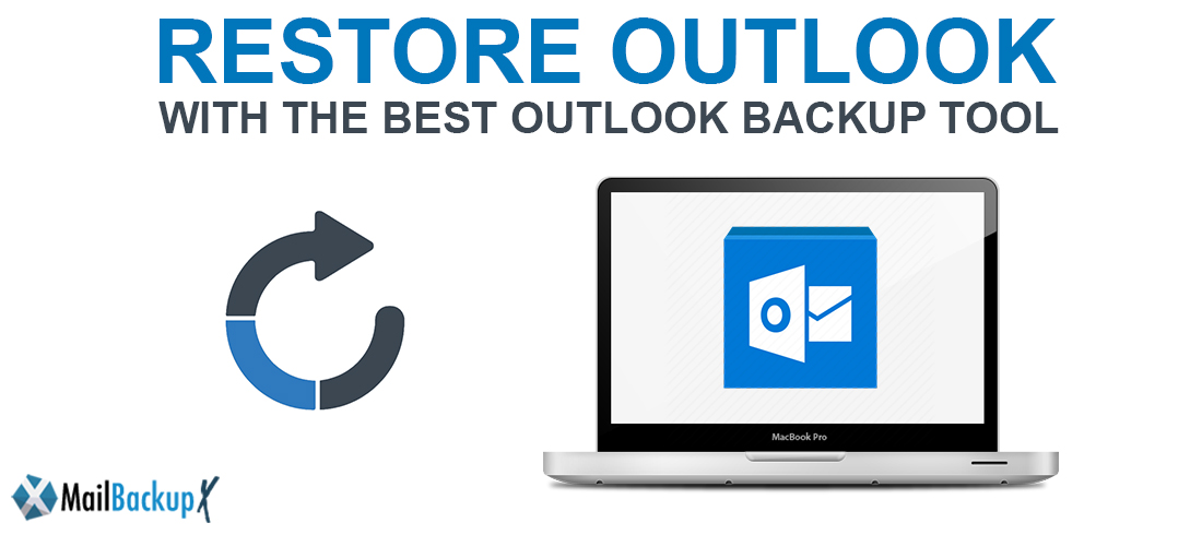 Download Outlook Backup Tool to Outlook Backup and Restore Download Outlook Backup Tool to Outlook Backup and Restore