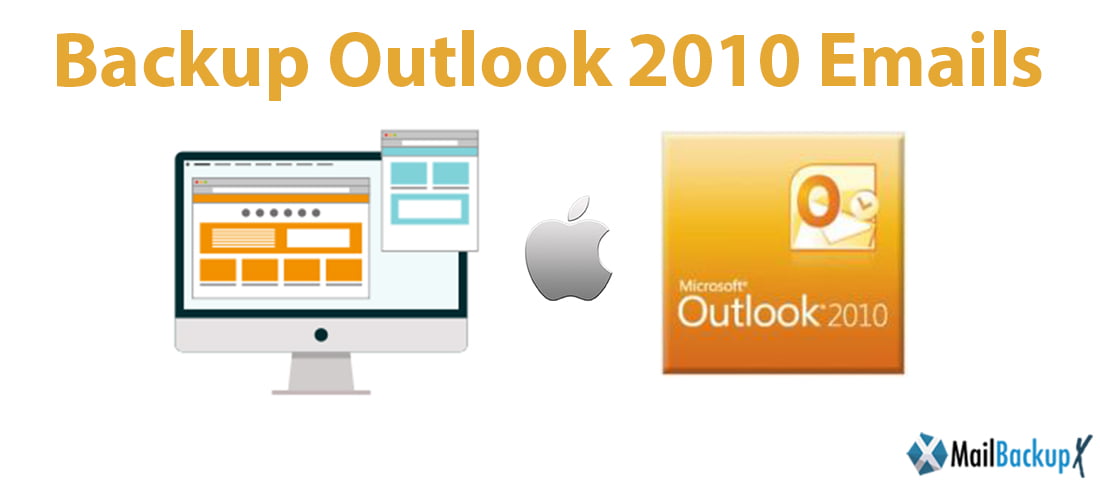 Backup Outlook 2010 Emails with Mail Backup X Tool Backup Outlook 2010 Emails with Mail Backup X Tool